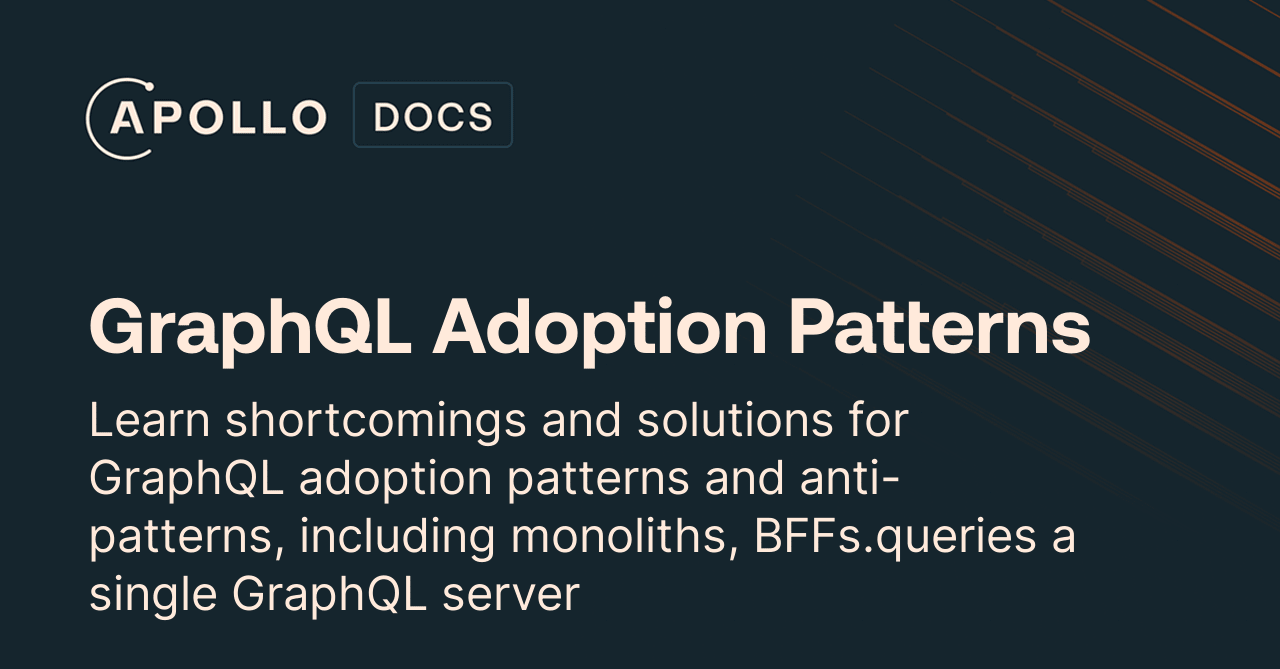 GraphQL Adoption Patterns - Apollo GraphQL Docs